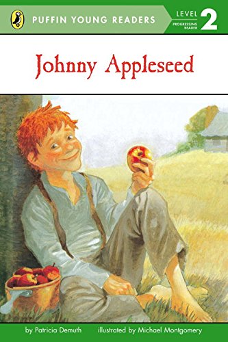 Johnny Appleseed (Puffin Young Reader. L2) by Patricia Demuth | Goodreads