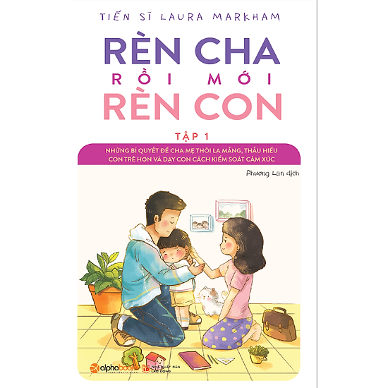 Rèn Cha Rồi Mới Rèn Con - Tập 1 by Laura Markham | Goodreads