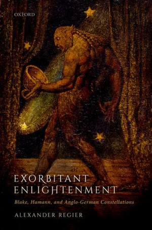 Exorbitant Enlightenment: Blake, Hamann, and Anglo-German ...