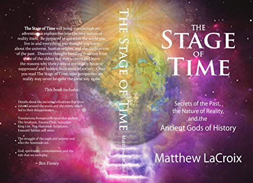 The Stage of Time: Secrets of the Past, the Nature of Reality, and the ...