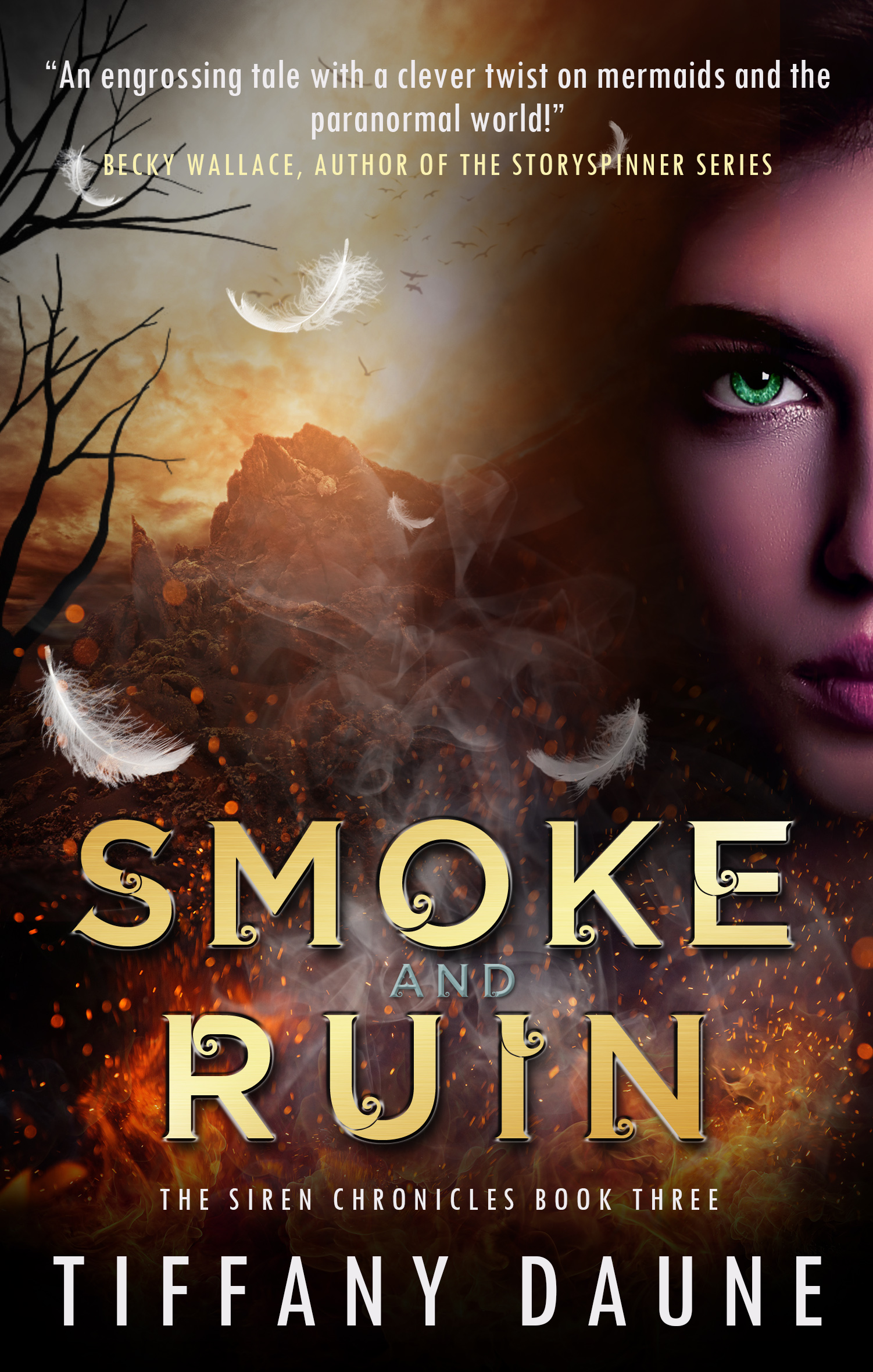 Smoke and Ruin (The Siren Chronicles #3) by Tiffany Daune | Goodreads
