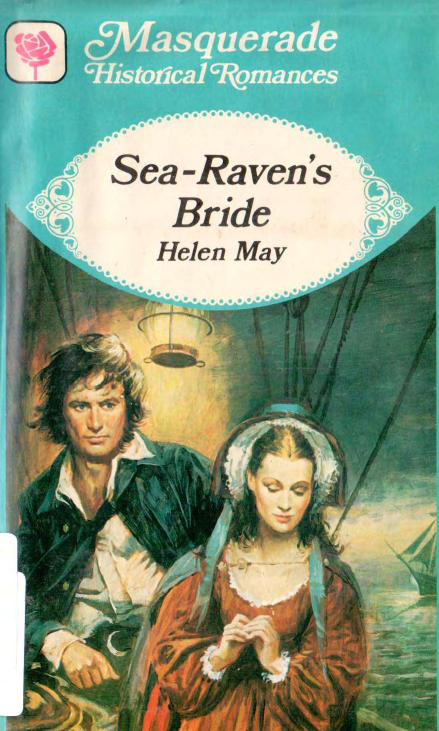 Sea Raven's Bride (Masquerade) by Helen May | Goodreads