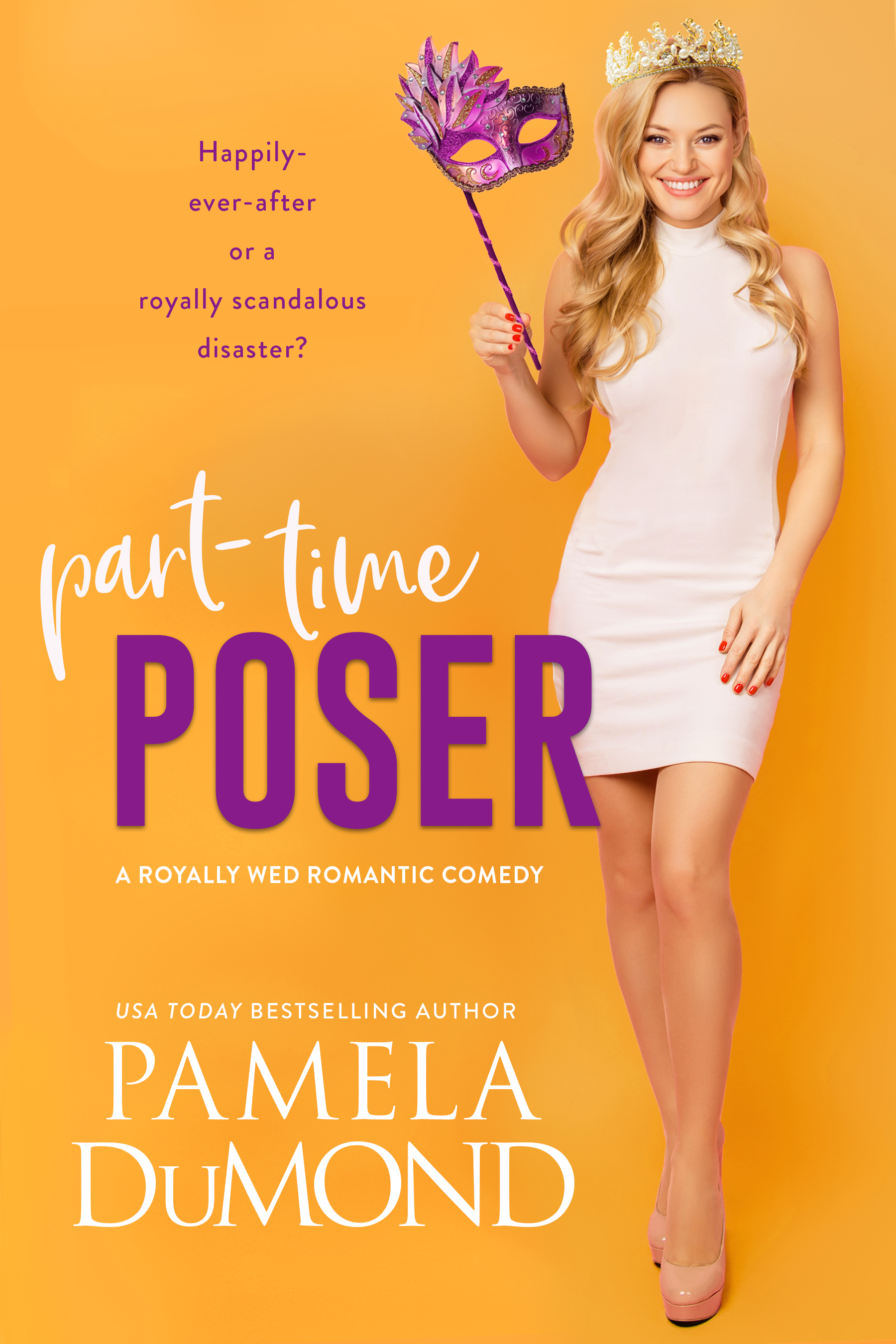 Part-Time Poser (Royally Wed #3) by Pamela DuMond | Goodreads