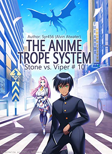 The Anime Trope System: Stone vs. Viper #10 by Alvin Atwater | Goodreads
