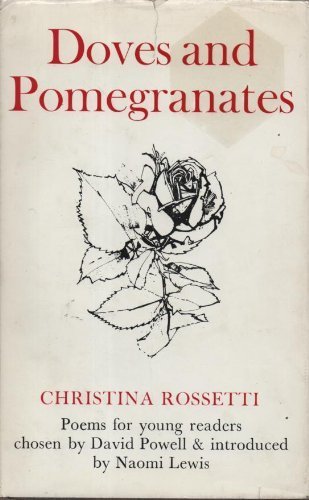 Doves and Pomegranates: Poems for Young Readers by Christina Rossetti ...