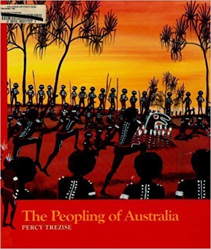 The Peopling of Australia by Percy Trezise | Goodreads