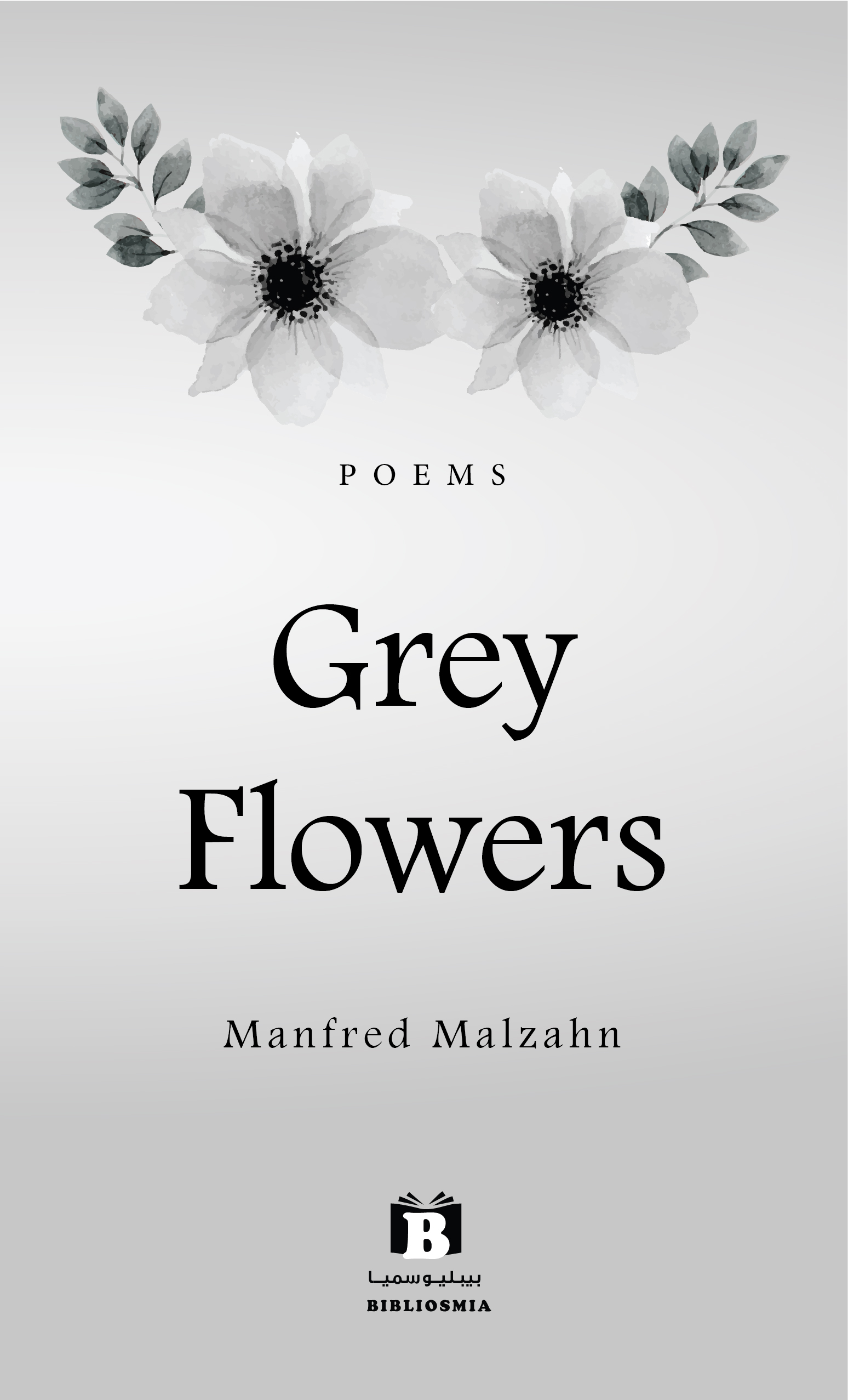Grey Flowers By Manfred Malzahn Goodreads grey-flowers-by-manfred-malzahn-goodreads