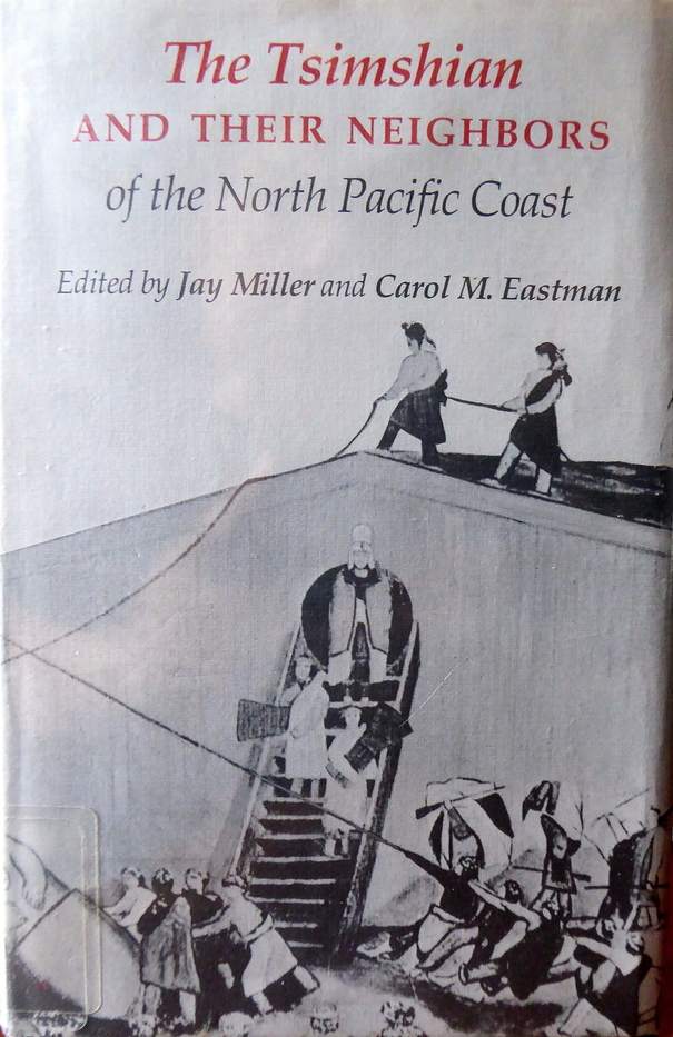 The Tsimshian and Their Neighbors of the North Pacific Coast by Jay ...
