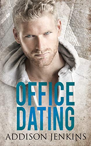 Office Dating by Addison Jenkins | Goodreads