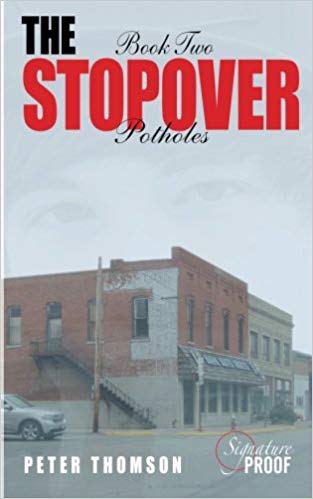 The Stopover - Potholes: Book Two by Peter Thomson | Goodreads