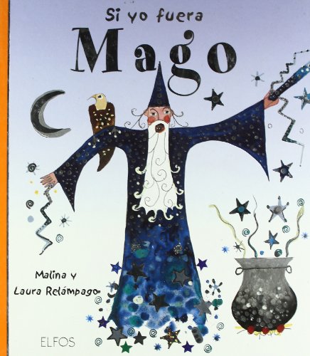 Si yo fuera mago by Various | Goodreads