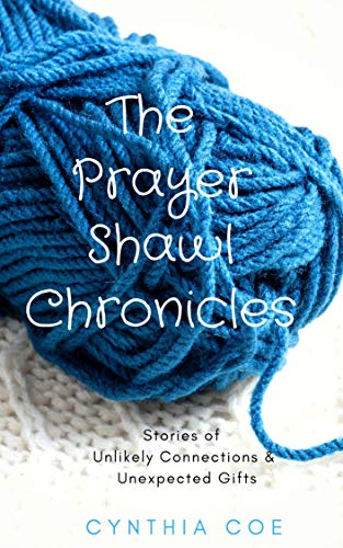 The Prayer Shawl Chronicles by Cynthia Coe | Goodreads