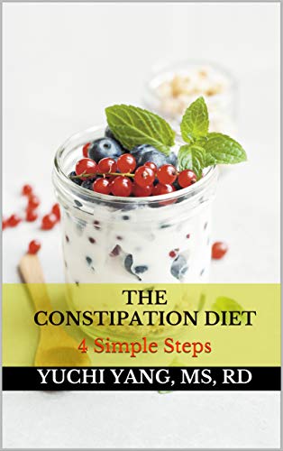 The Constipation Diet: 4 Simple Steps by Yuchi Yang | Goodreads