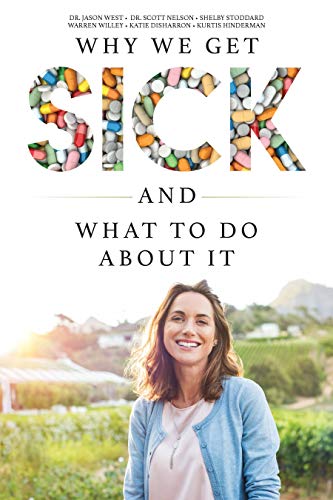 Why We Get SIck: and What to Do About It by Jason West | Goodreads