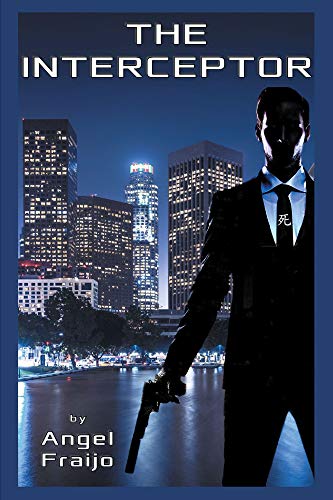 The Interceptor by Angel Fraijo | Goodreads