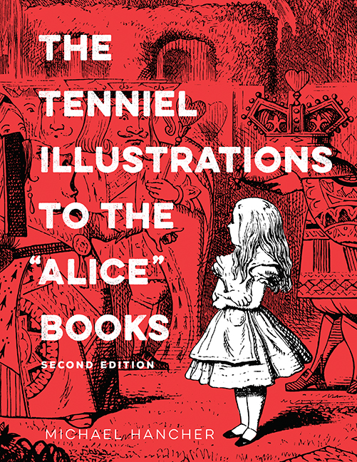 The Tenniel Illustrations to the “Alice” Books, 2nd edition by Michael ...