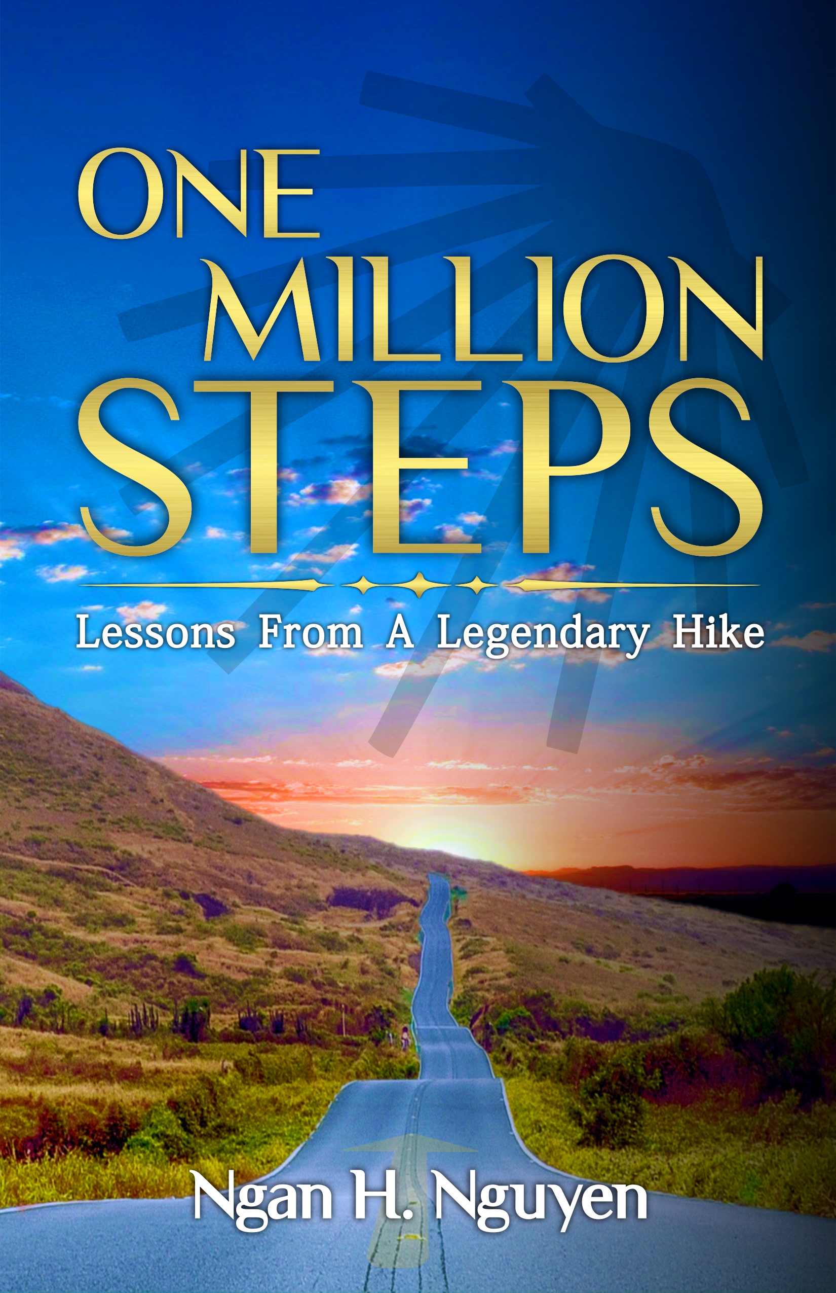 One Million Steps: Lessons From A Legendary Hike by Ngan H. Nguyen ...