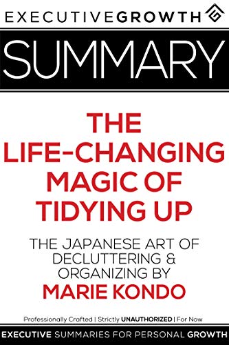 Summary: The Life-Changing Magic of Tidying Up - The Japanese Art of ...
