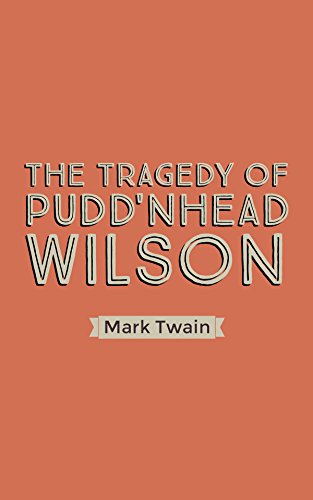 The Tragedy of Pudd'nhead Wilson by Mark Twain | Goodreads