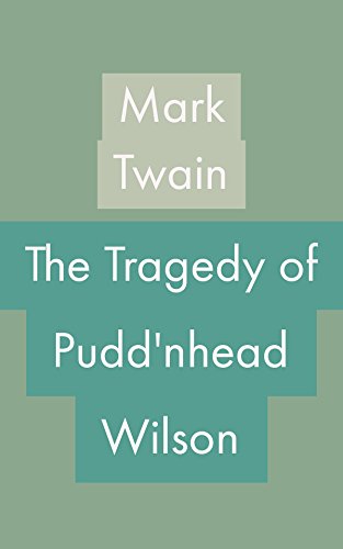 The Tragedy of Pudd'nhead Wilson by Mark Twain | Goodreads