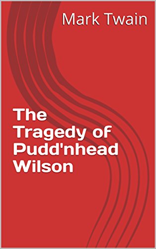 The Tragedy of Pudd'nhead Wilson by Mark Twain | Goodreads