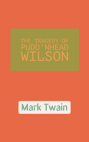 The Tragedy of Pudd'nhead Wilson by Mark Twain | Goodreads