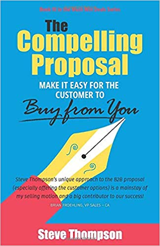 The Compelling Proposal: Make it Easy for the Customer to Buy From You ...