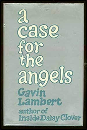 A case for the angels by Gavin Lambert | Goodreads