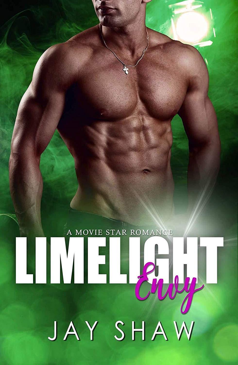 Limelight Envy (Movie Star Romance, #4) by Jay Shaw | Goodreads
