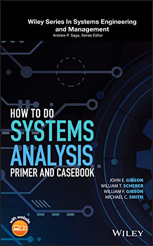 How to Do Systems Analysis: Primer and Casebook by John E. Gibson ...