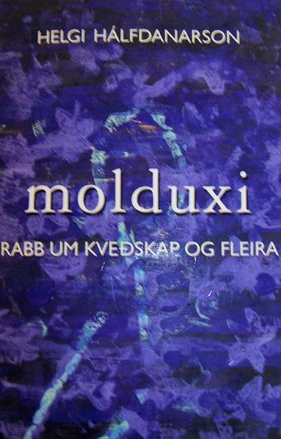 Molduxi: rabb um kveðskap og fleira by Helgi Hálfdanarson | Goodreads