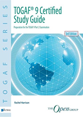 TOGAF 9 Certified Study Guide: Preparation for the TOGAF 9 Part 2 ...