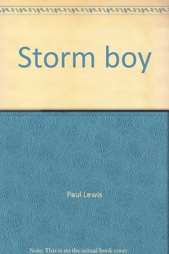 Storm boy by Paul Owen Lewis | Goodreads