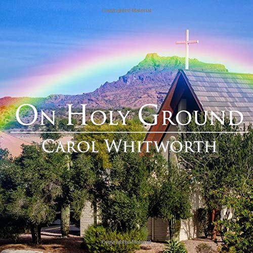 On Holy Ground by Carol Whitworth | Goodreads