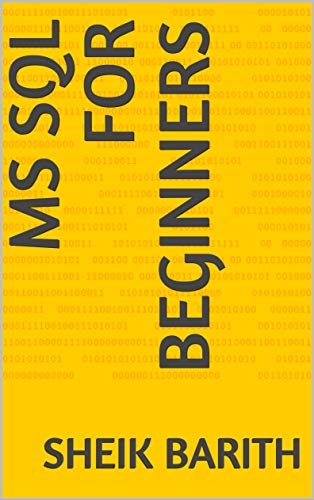 MS SQL FOR BEGINNERS (vol Book 1) by sheik barith | Goodreads