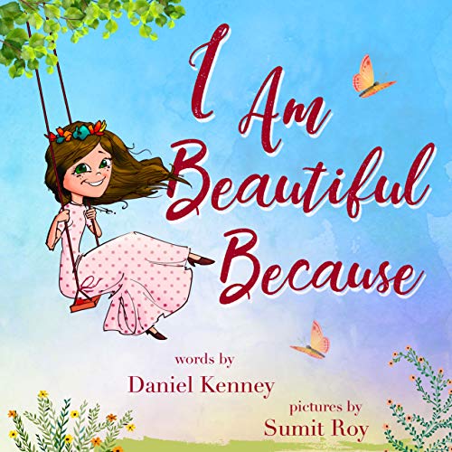 I Am Beautiful Because by Daniel Kenney | Goodreads