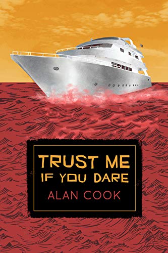 Trust Me if You Dare by Alan Cook | Goodreads