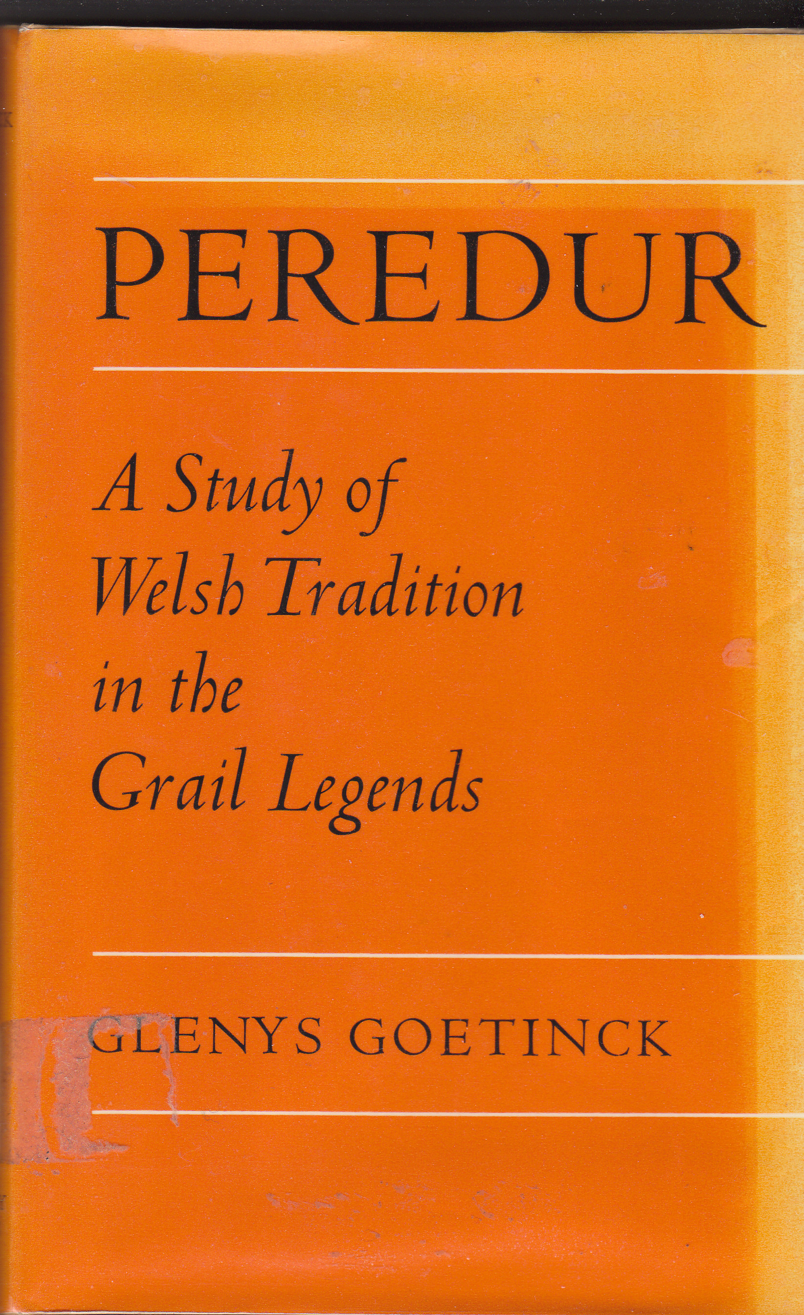 Peredur: A Study of Welsh Tradition in the Grail Legends by Glenys ...