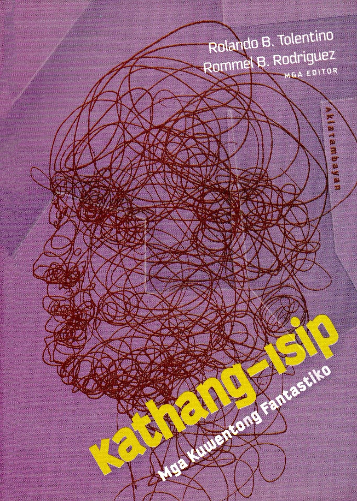 Kathang-isip: Mga Kuwentong Fantastiko by Rolando B. Tolentino | Goodreads