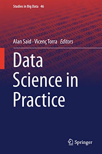 Data Science in Practice (Studies in Big Data Book 46) by Alan Said ...