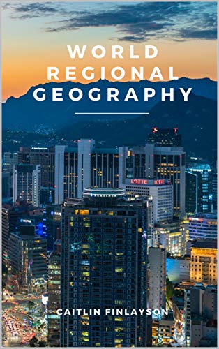 World Regional Geography by Caitlin Finlayson | Goodreads
