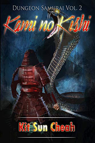 Kami no Kishi (Dungeon Samurai #2) by Kit Sun Cheah | Goodreads