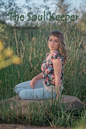 The Soul Keeper (The Keeper Series Book 1) by Anita Sorensen | Goodreads