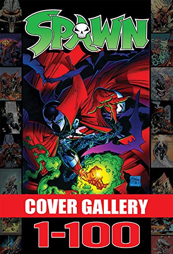 Spawn: Cover Gallery 1-100 by Todd McFarlane | Goodreads