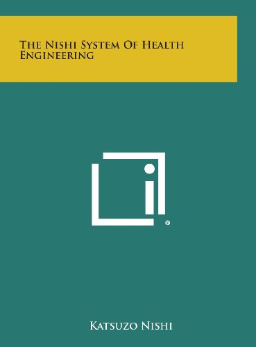 The Nishi System of Health Engineering by Katsuzō Nishi | Goodreads