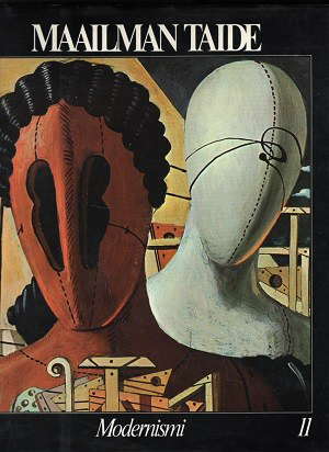 Maailman Taide, Modernismi by Markku Valkonen | Goodreads