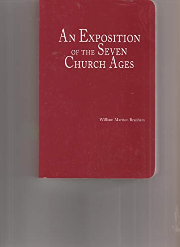 An Exposition of the Seven Church Ages by William Marrion Branham ...
