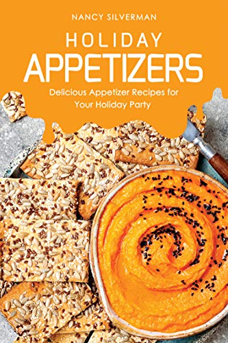 Holiday Appetizers: Delicious Appetizer Recipes for Your Holiday Party ...