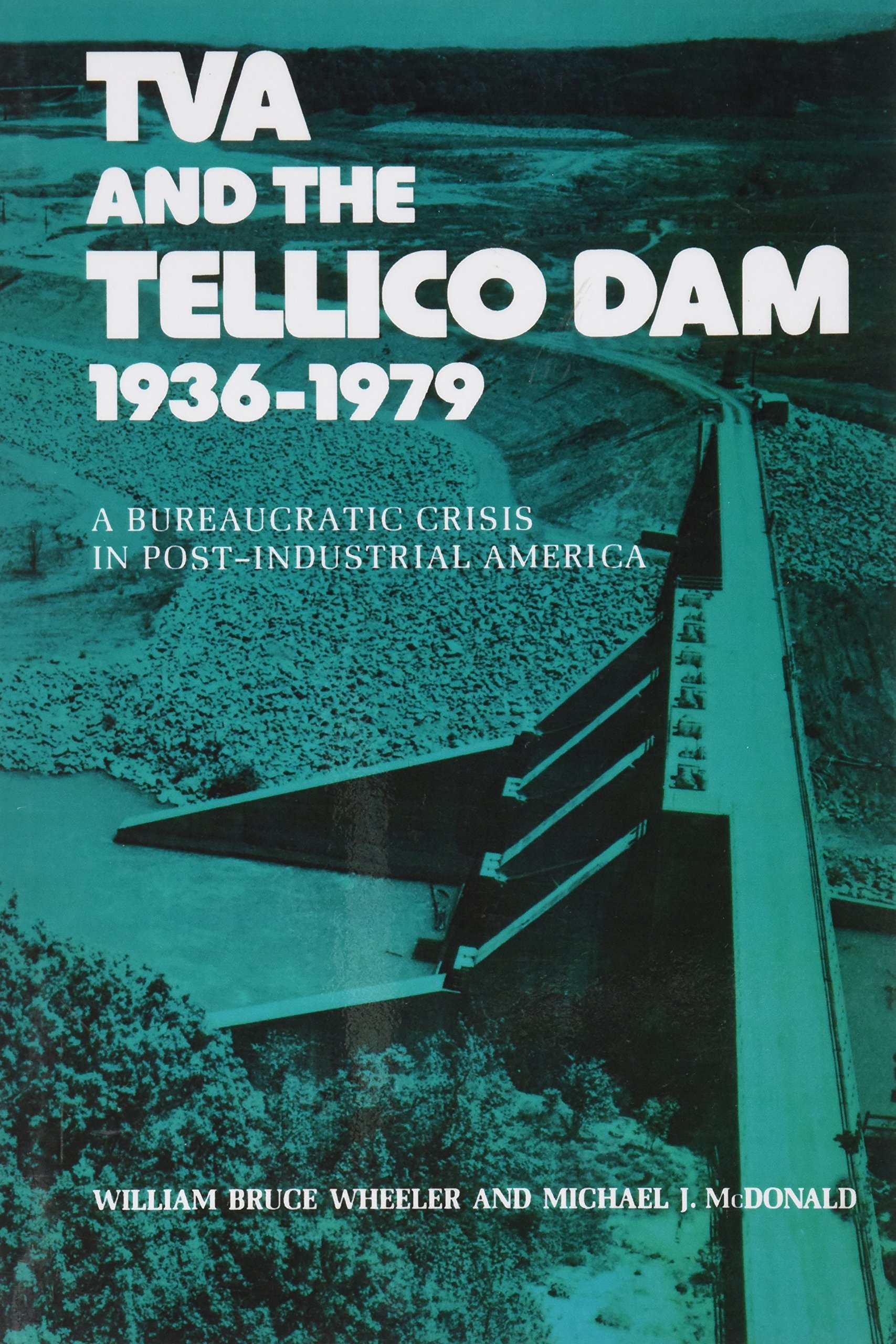 Tva and the Tellico Dam 1936-1979: A Bureaucratic Crisis in Post ...