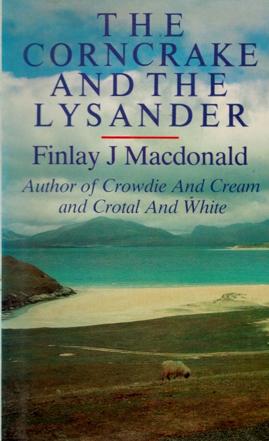 The Corncrake and the Lysander by Finlay J. Macdonald | Goodreads